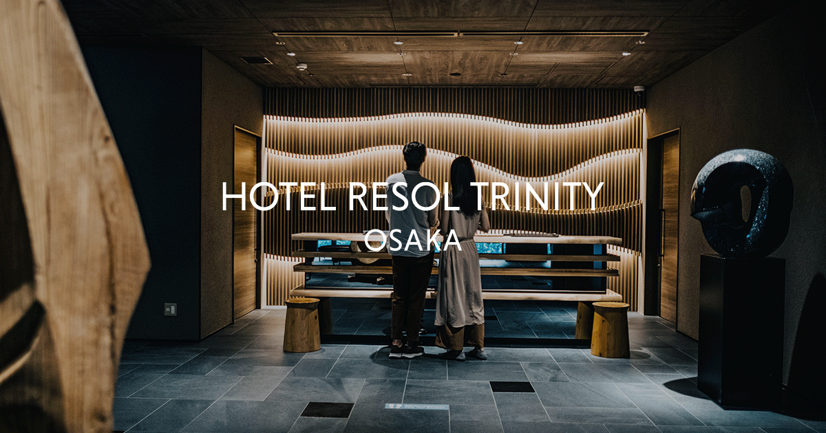 [官方] HOTEL RESOL TRINITY OSAKA | 大阪淀屋橋北濱飯店